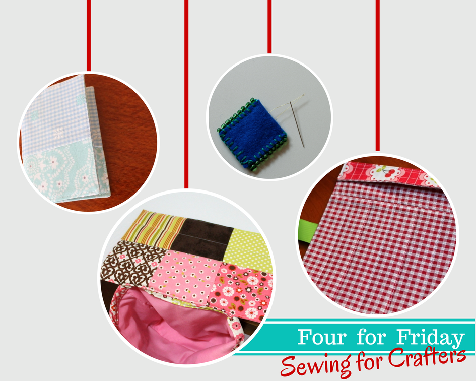 Four for Friday: Sewing for Crafters — The Crafty Mummy