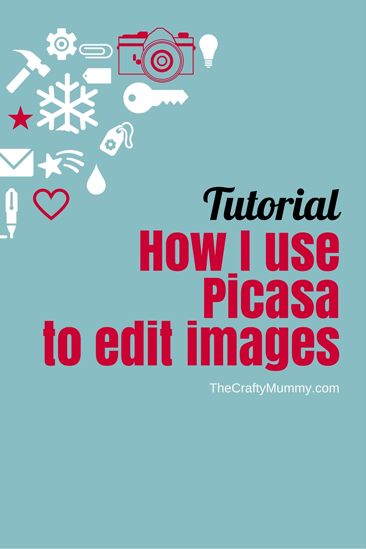 How I use Picasa to Edit Photos • The Crafty Mummy
