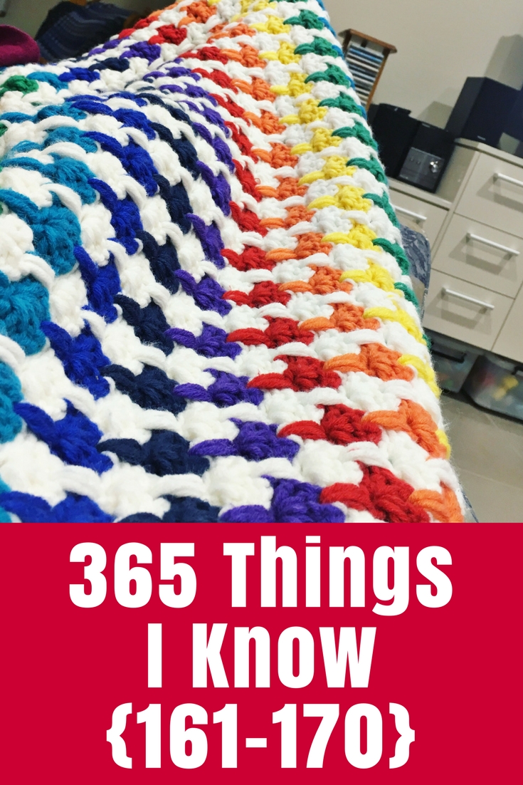 Things I Know 161-170 — The Crafty Mummy